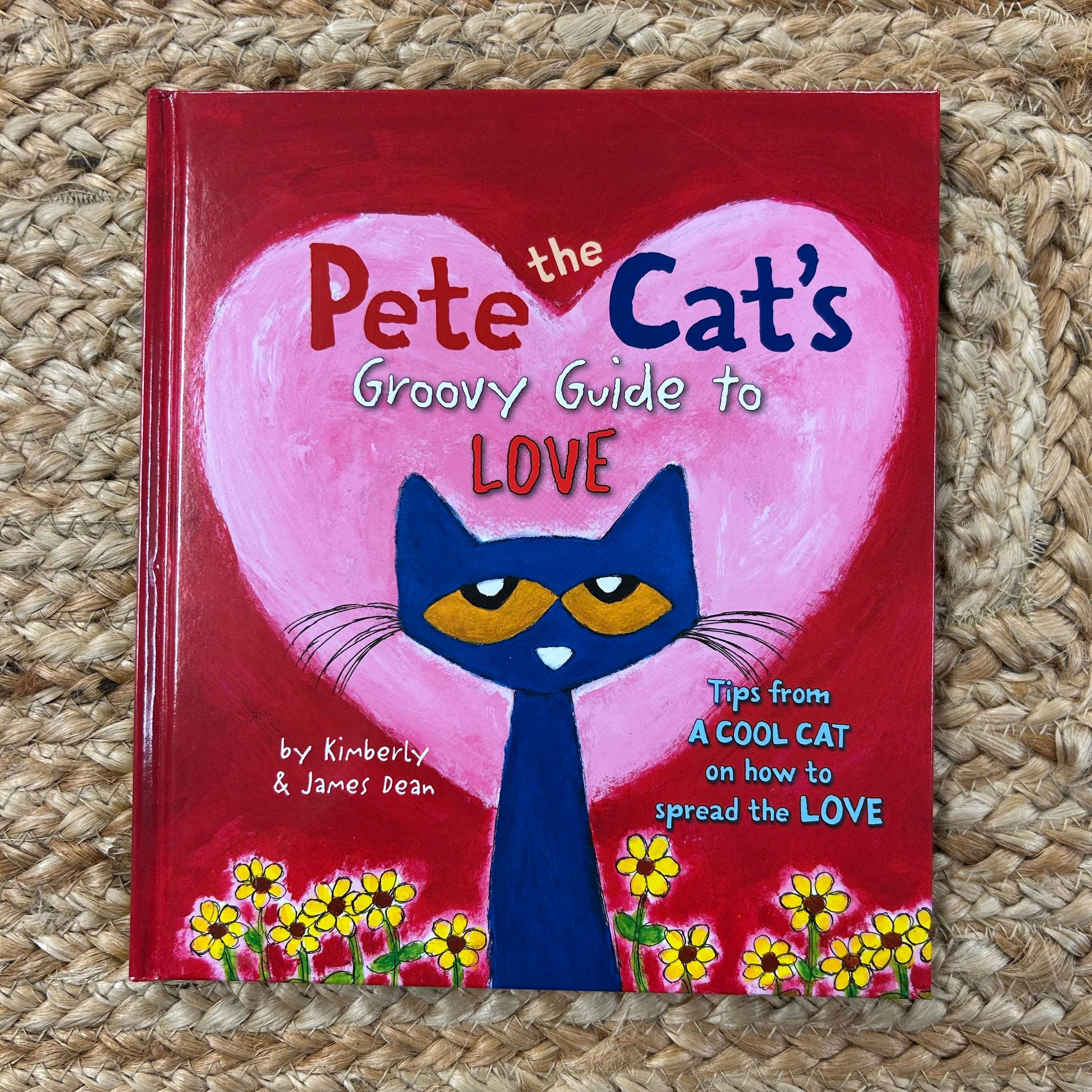 Pete the Cat's Guide to Groovy Love – Little Bird